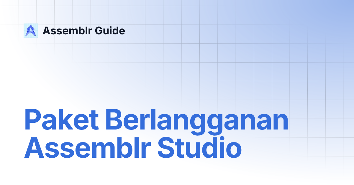 Paket Berlangganan Assemblr Studio | Studio - Bahasa Indonesia | Assemblr Guide