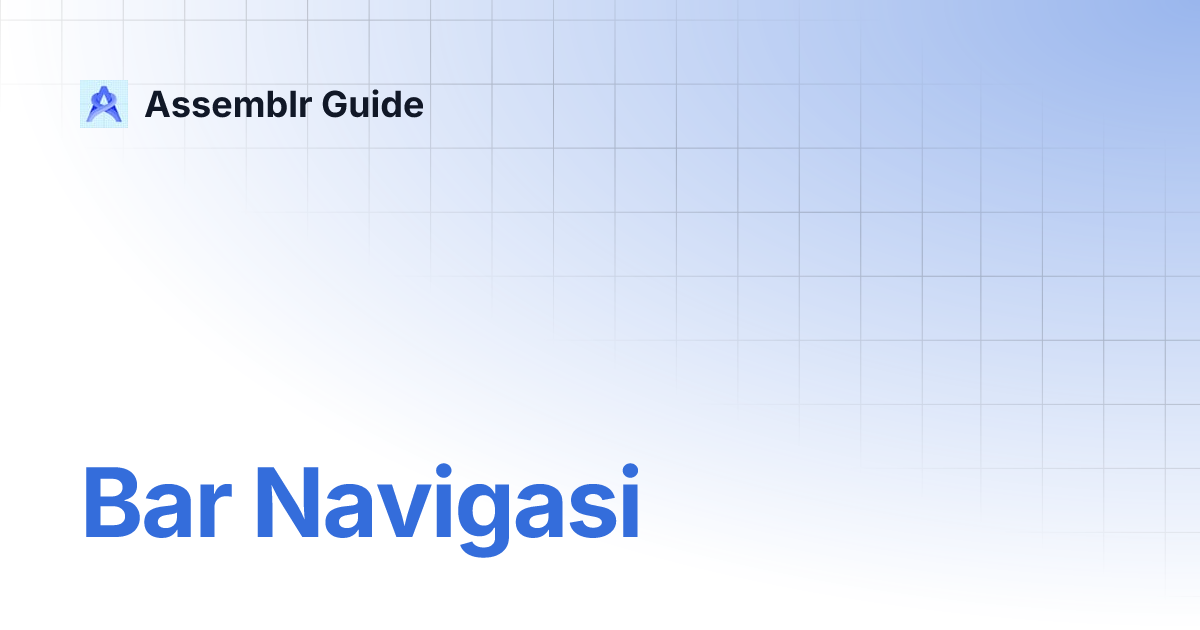 Bar Navigasi | Studio - Bahasa Indonesia | Assemblr Guide