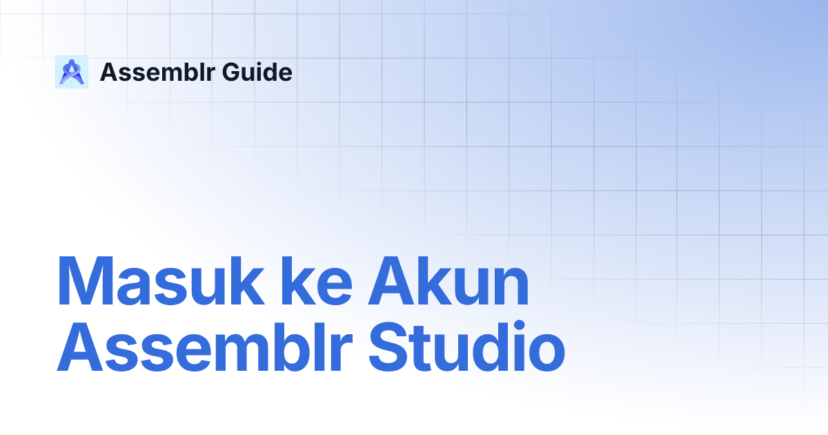 Masuk ke Akun Assemblr Studio | Studio - Bahasa Indonesia | Assemblr Guide