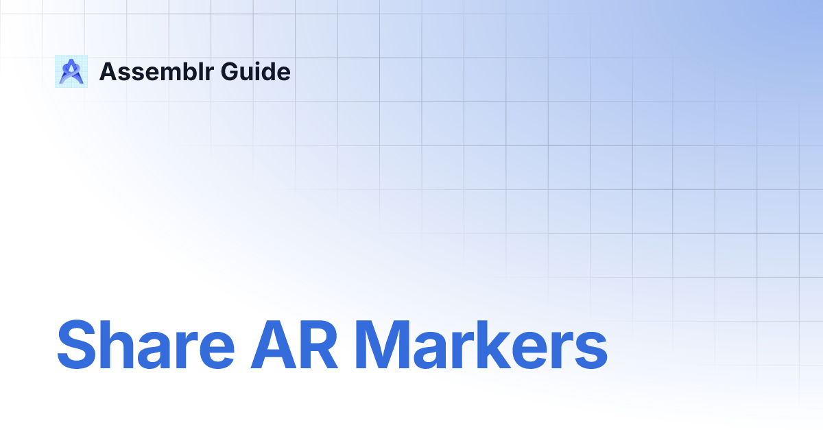 Share AR Markers | Assemblr Guide