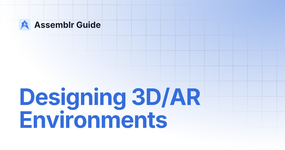 Designing 3D/AR Environments | Assemblr Guide